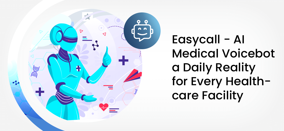EasyCall | Easycall – AI Medical Voicebot a Daily Reality for Every ...